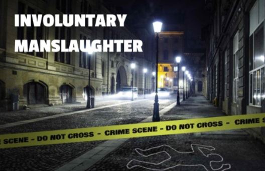 What to Know About Involuntary Manslaughter
